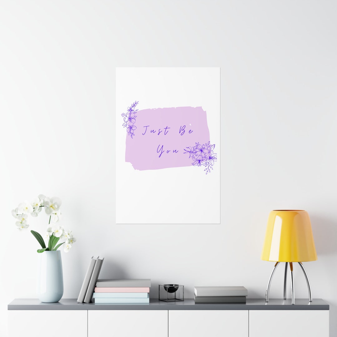 Premium Matte Vertical Posters Just Be You Poster Inspirational Poster ...