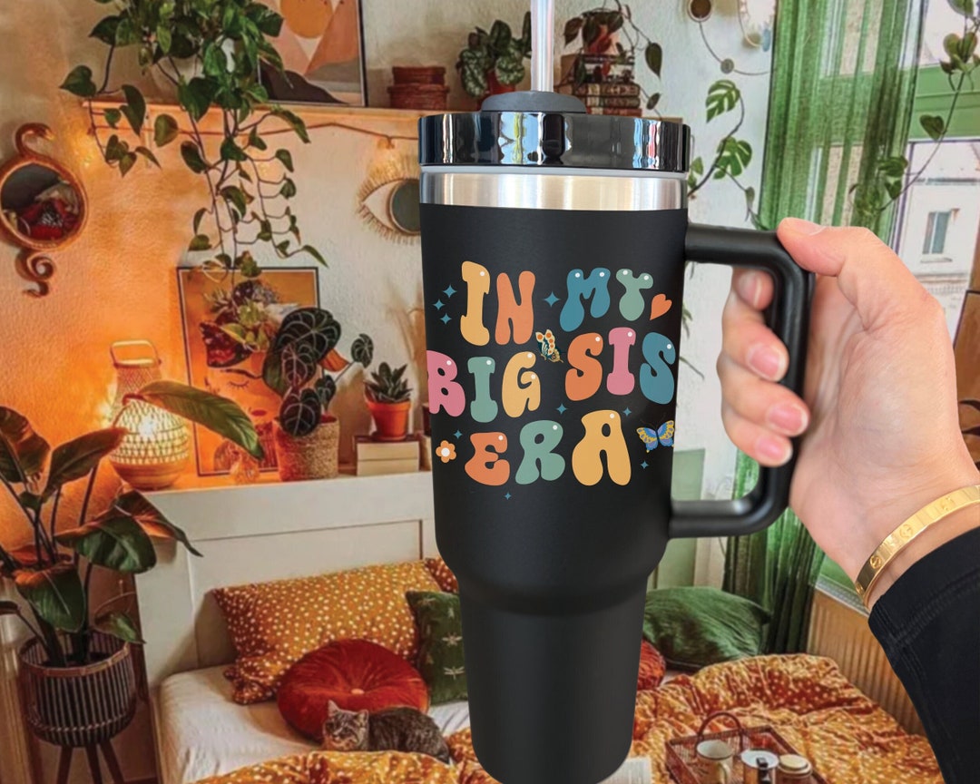 In My Big Sis Era Tumbler 40oz, Retro Big Sister Cup, Tumbler With Lid ...