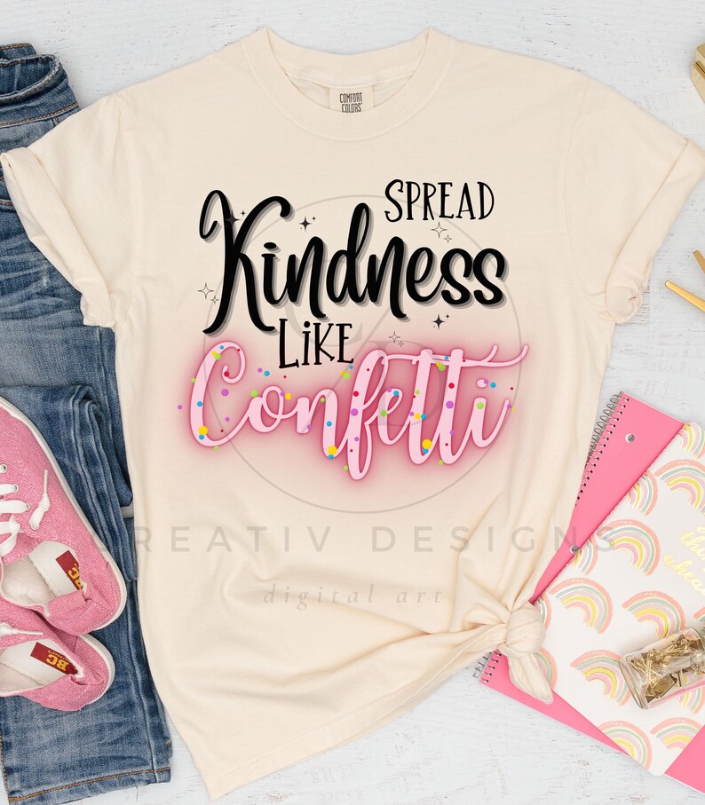 Spread Kindness Like Confetti PNG: Inspirational Quote (digital ...