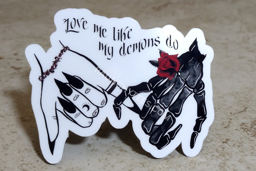 Love Me Like My Demons Do Waterproof Glossy Sticker 3.252.5 - Etsy