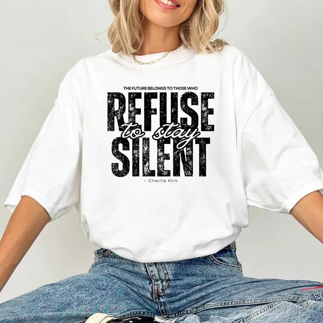 Charlie Kirk "refuse to Stay Silent" Graphic T-shirt: Political Justice ...