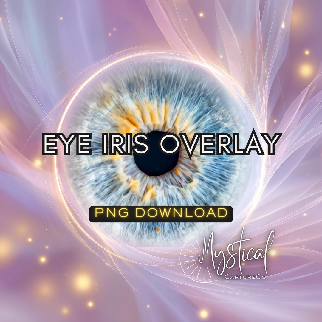 Mystical Iris Eye Overlay - Digital Art Print (digital Download) - Etsy