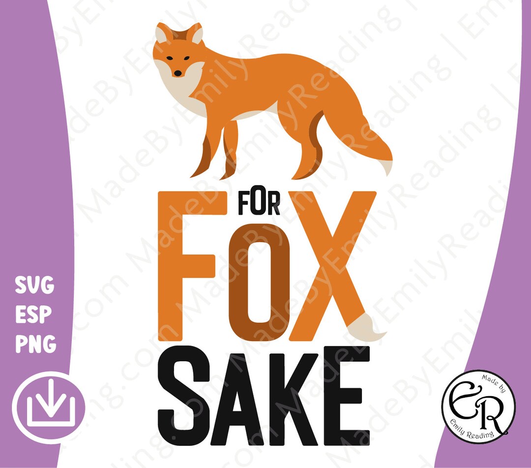 Sarcastic SVG Fox Phrase for Fox Sake in Color Combined File for Print ...