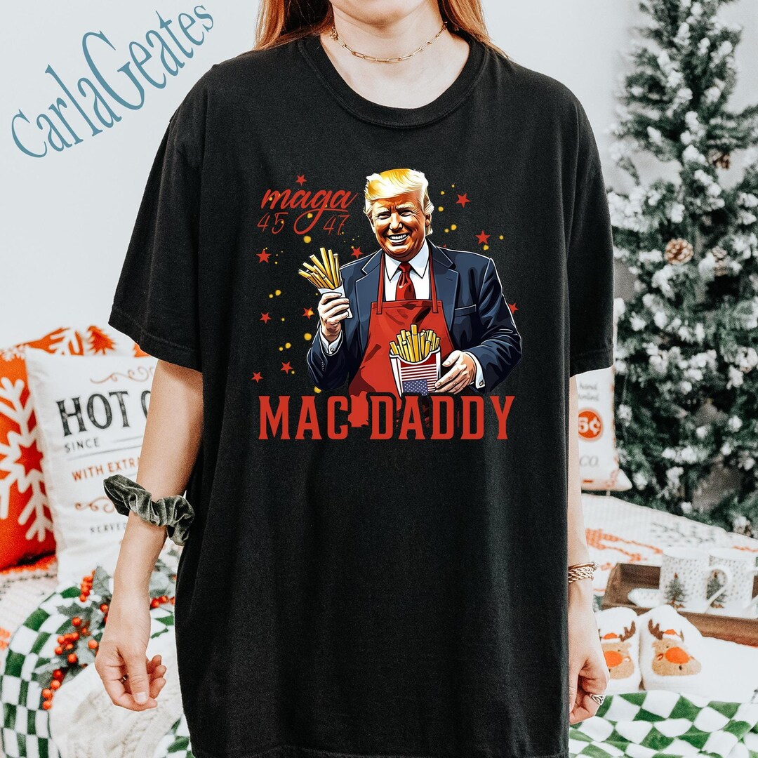 Mac Daddy Trump Shirt, Daddy's Home Shirt, Fun Trump Daddy Sweatshirt, Trump President Shirt ...