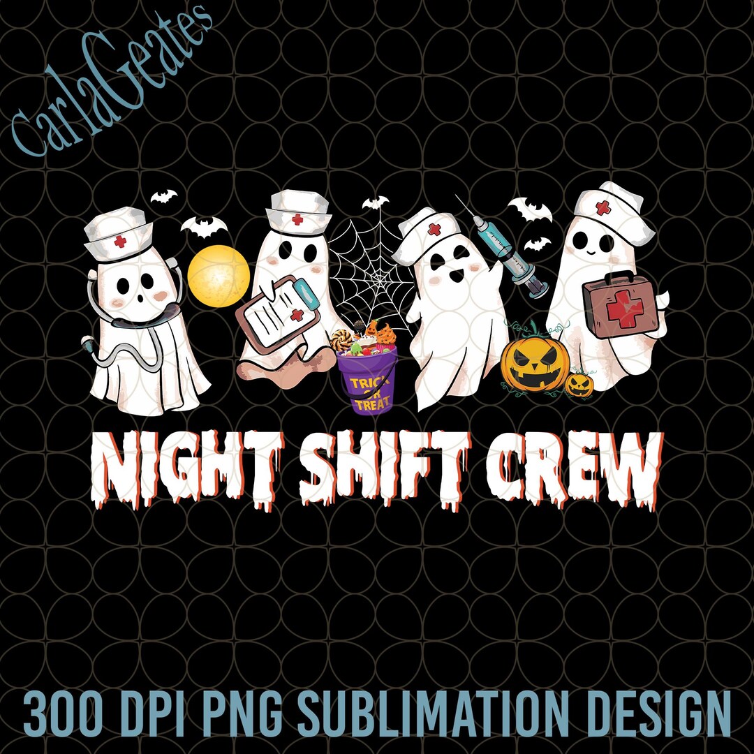 Night Shift Crew Nurse Halloween Png, Ghost Nurse Png, Spooky Nurse Png ...