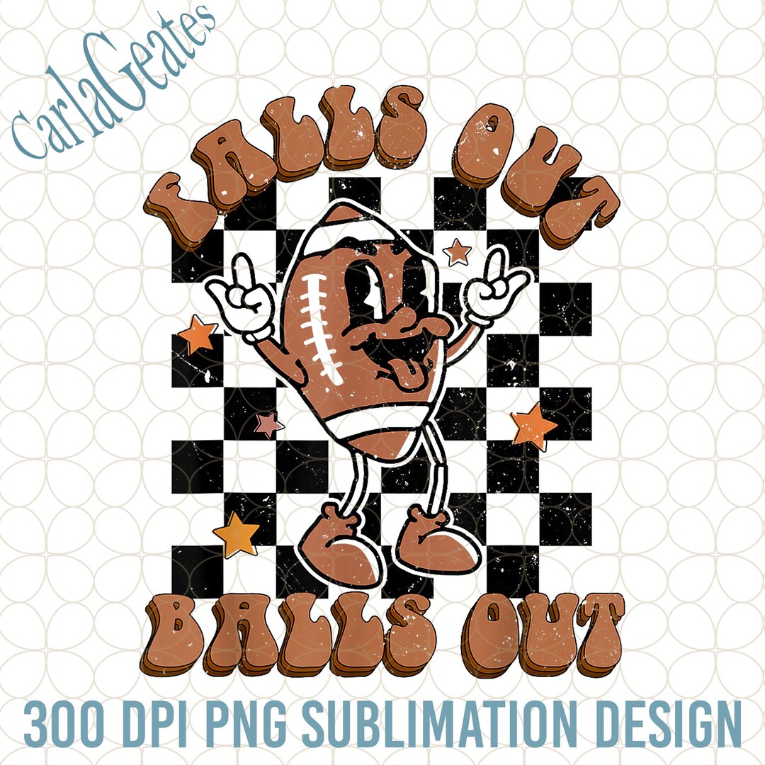 Falls Out Balls Out Png, Vintage Football Fall Season Png, Thanksgiving ...