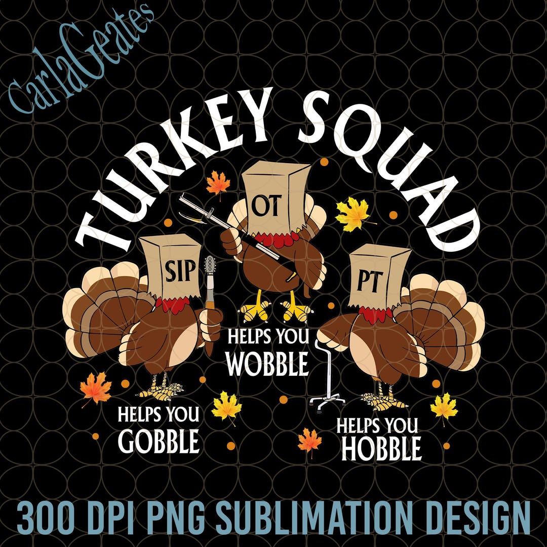 Turkey Squad Thanksgiving Therapist Png, Slp PT OT Png, ABA Therapist ...