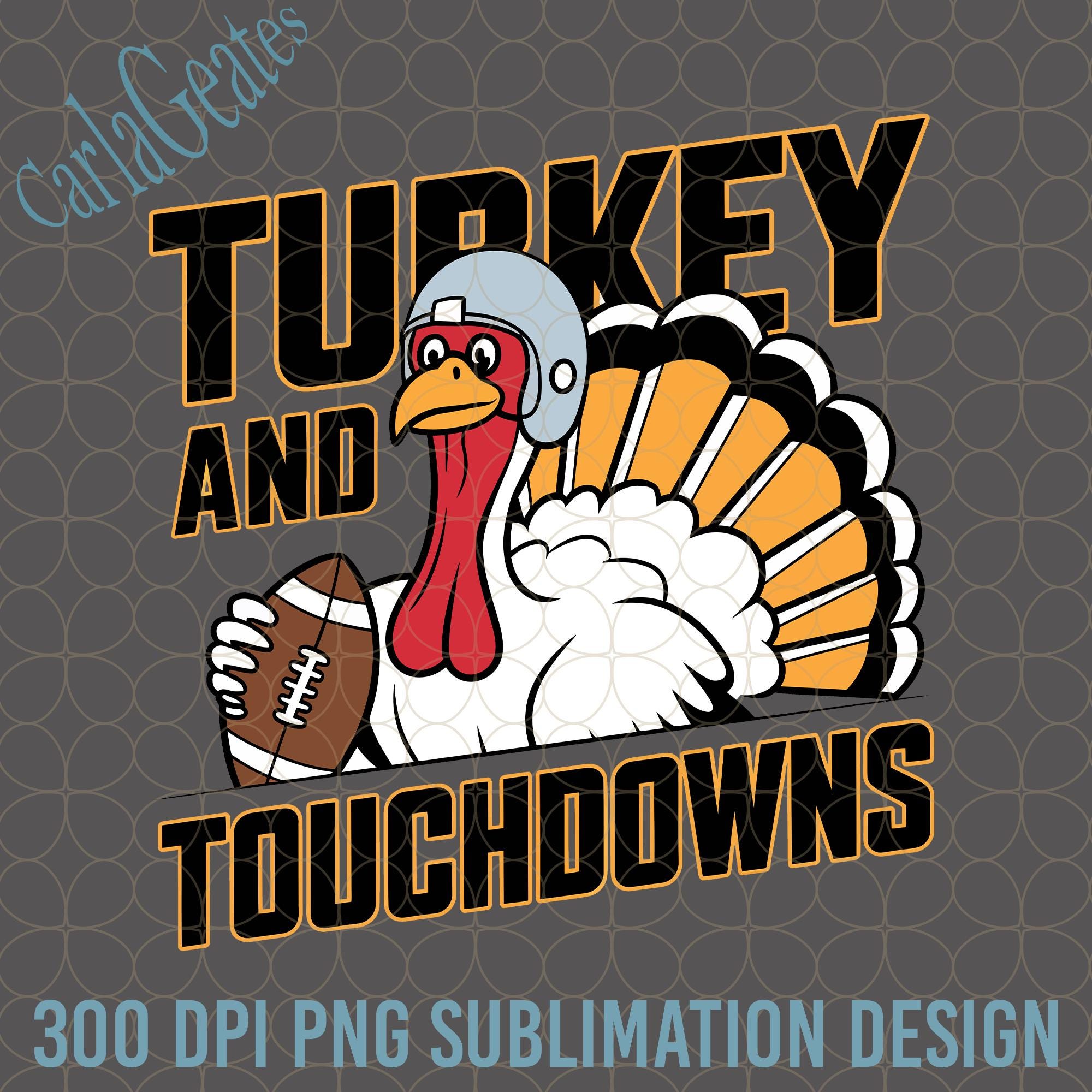 Turkey and Touchdowns Png, Thanksgiving Football Png, Touchdown Season ...