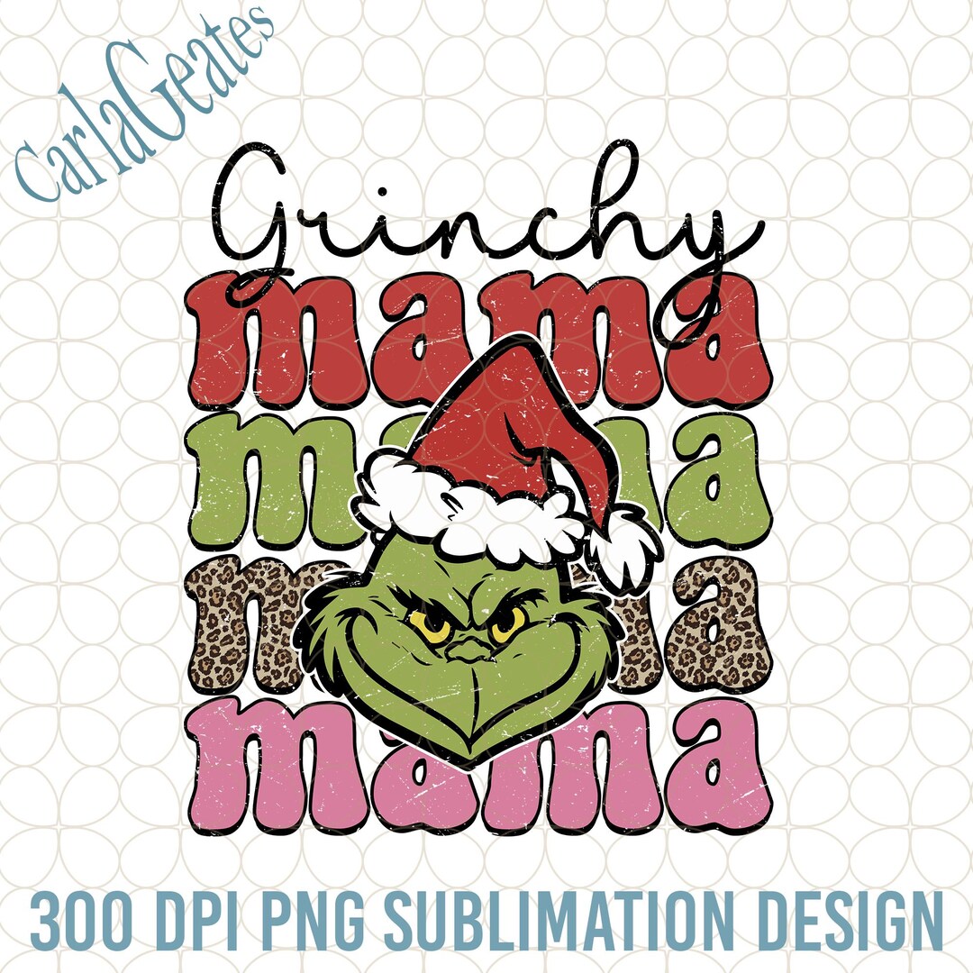 Grinchy Mama Christmas Png, Xmas Gift for Mom, Christmas Mama Png, Mom ...