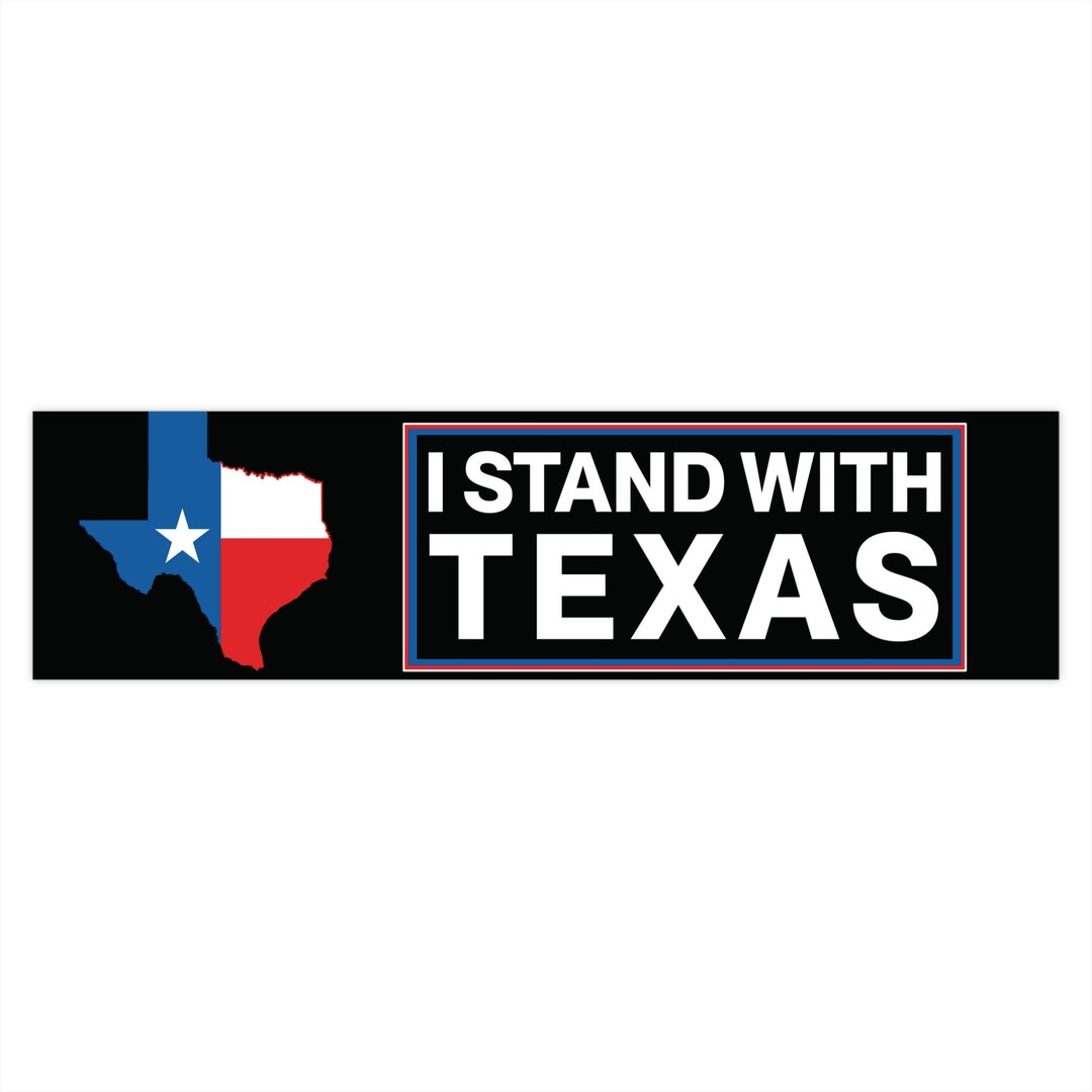 I Stand With Texas Bumper Stickers, standwithtexas Sticker - Etsy