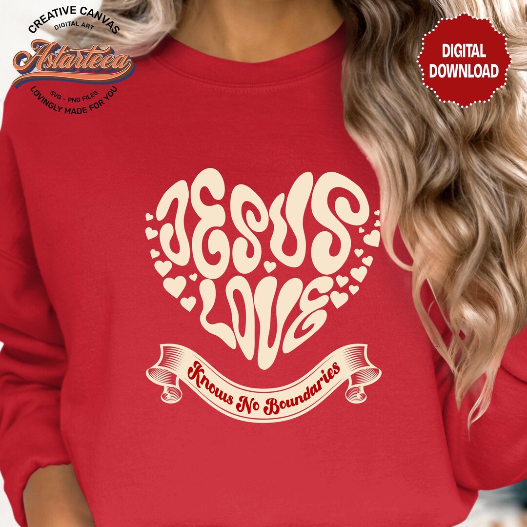 Jesus Love Knows No Boundaries SVG-PNG, Digital Download, Faith ...