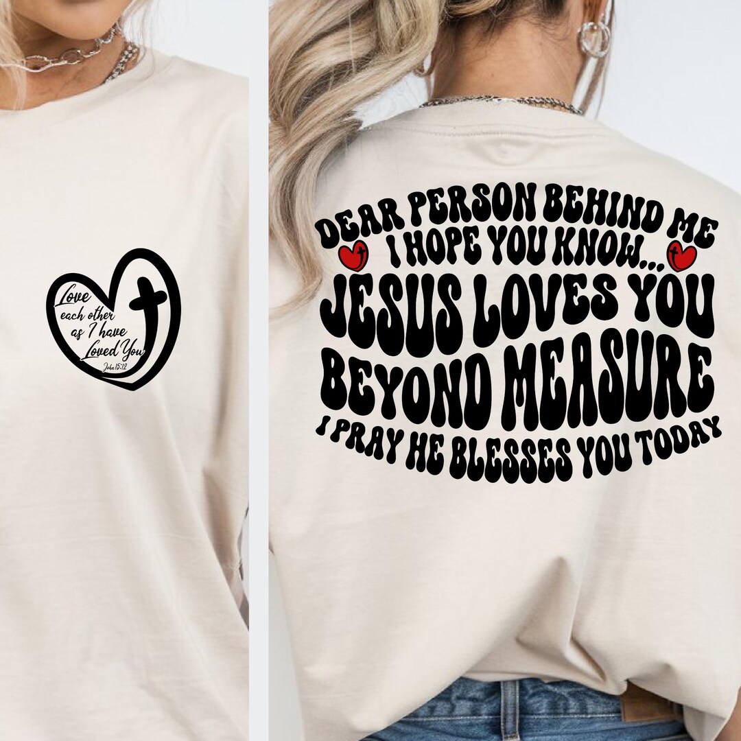 Dear Person Behind Me SVG, PNG, Love Like Jesus, Inspirational, Worthy ...