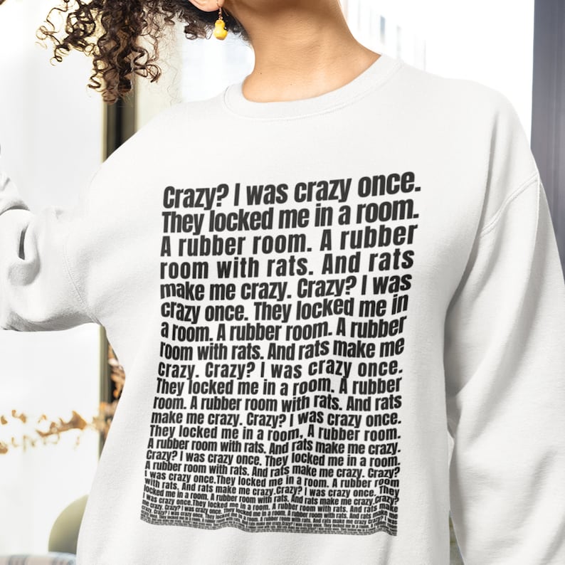 Crazy I Was Crazy Once. They Locked Me in a Room With Rats. and Rats ...