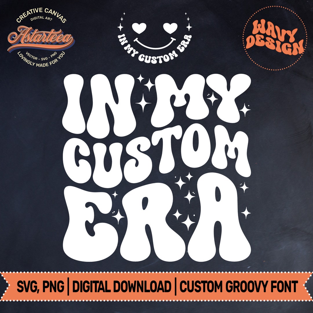 Custom in My Era in My Era Svg Custom Era Shirt Personalized Gift in My ...