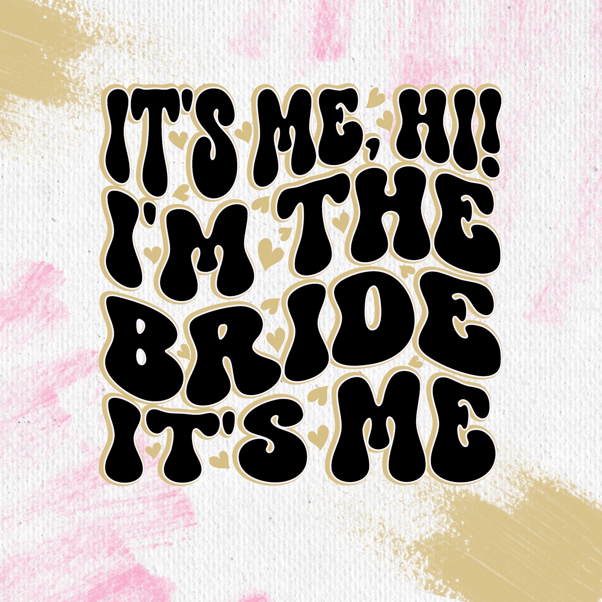 Its Me Hi Im the Bride Its Me SVG PNG Bridal Party Png - Etsy