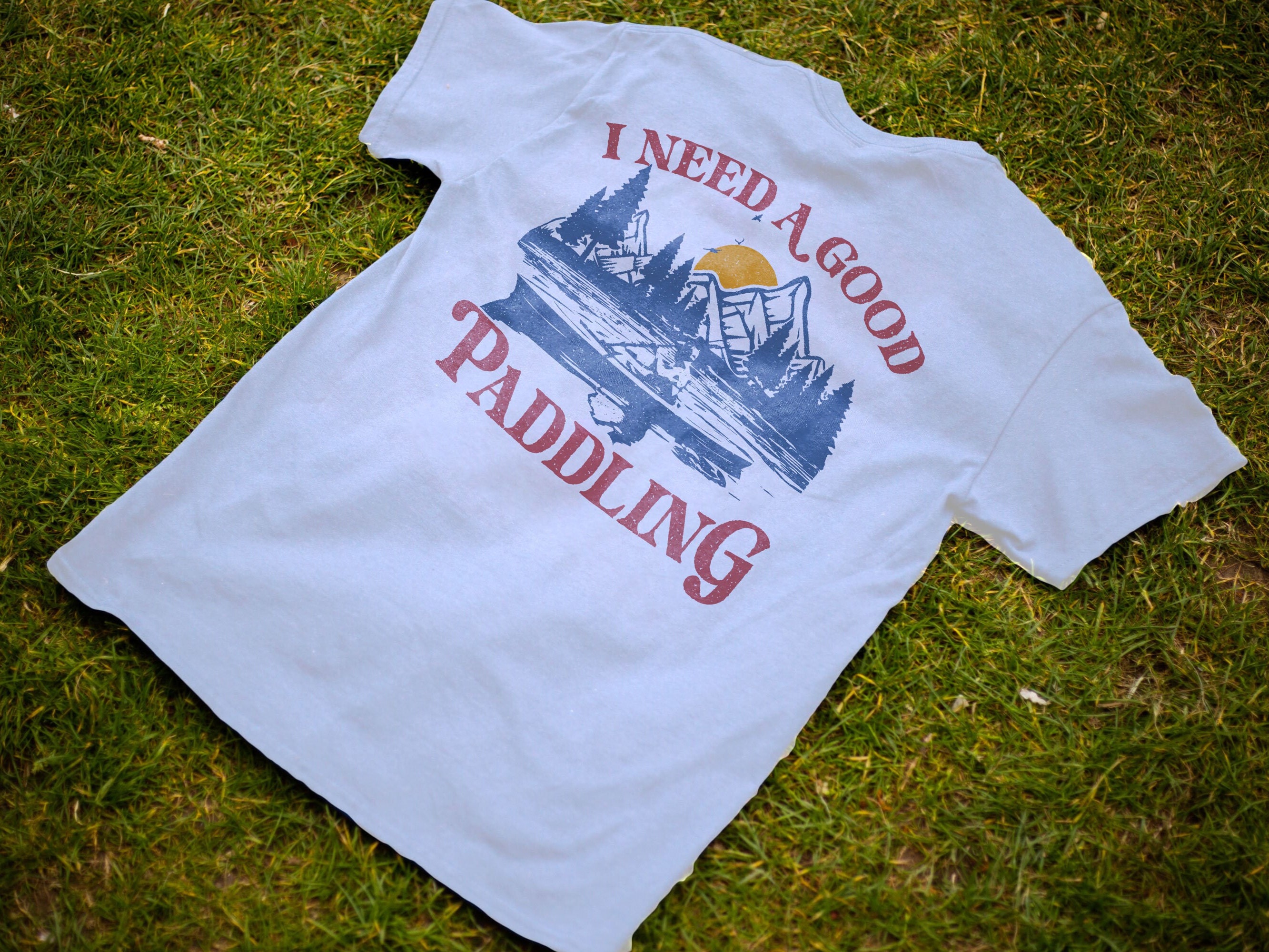 I Need A Good Paddling Funny Kayak Shirt Men Lake Life T Shirt Kayaking ...