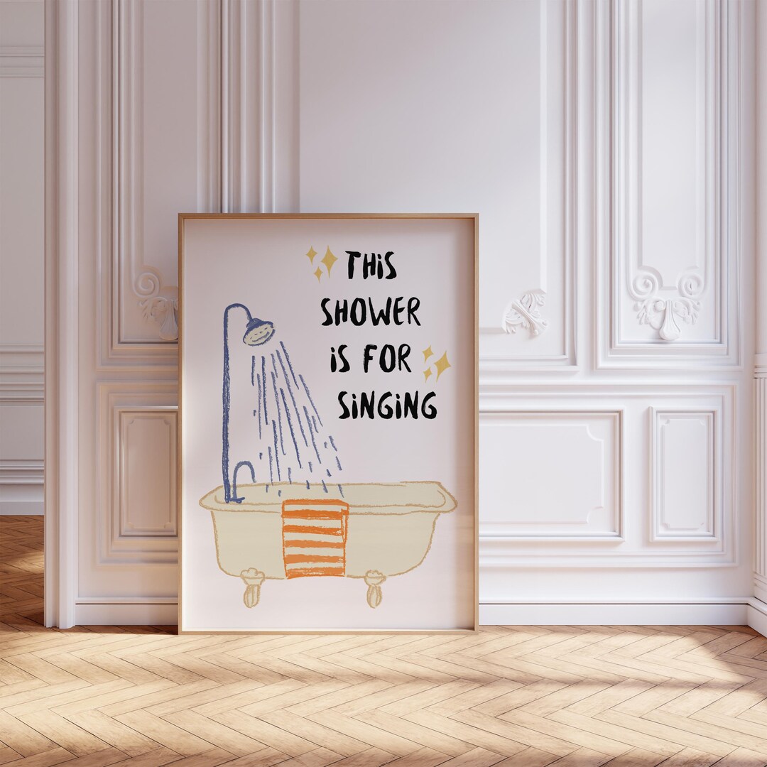 This Shower is for Singing Print, Cute Bathroom Decor, Aesthetic Shower ...