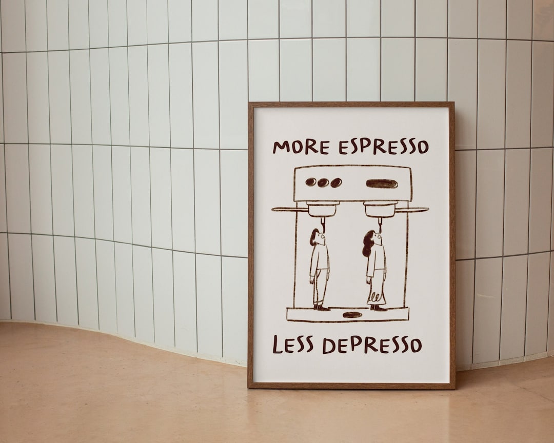 More Espresso Less Depresso Poster, Funky Kitchen Print, Coffee Quote ...