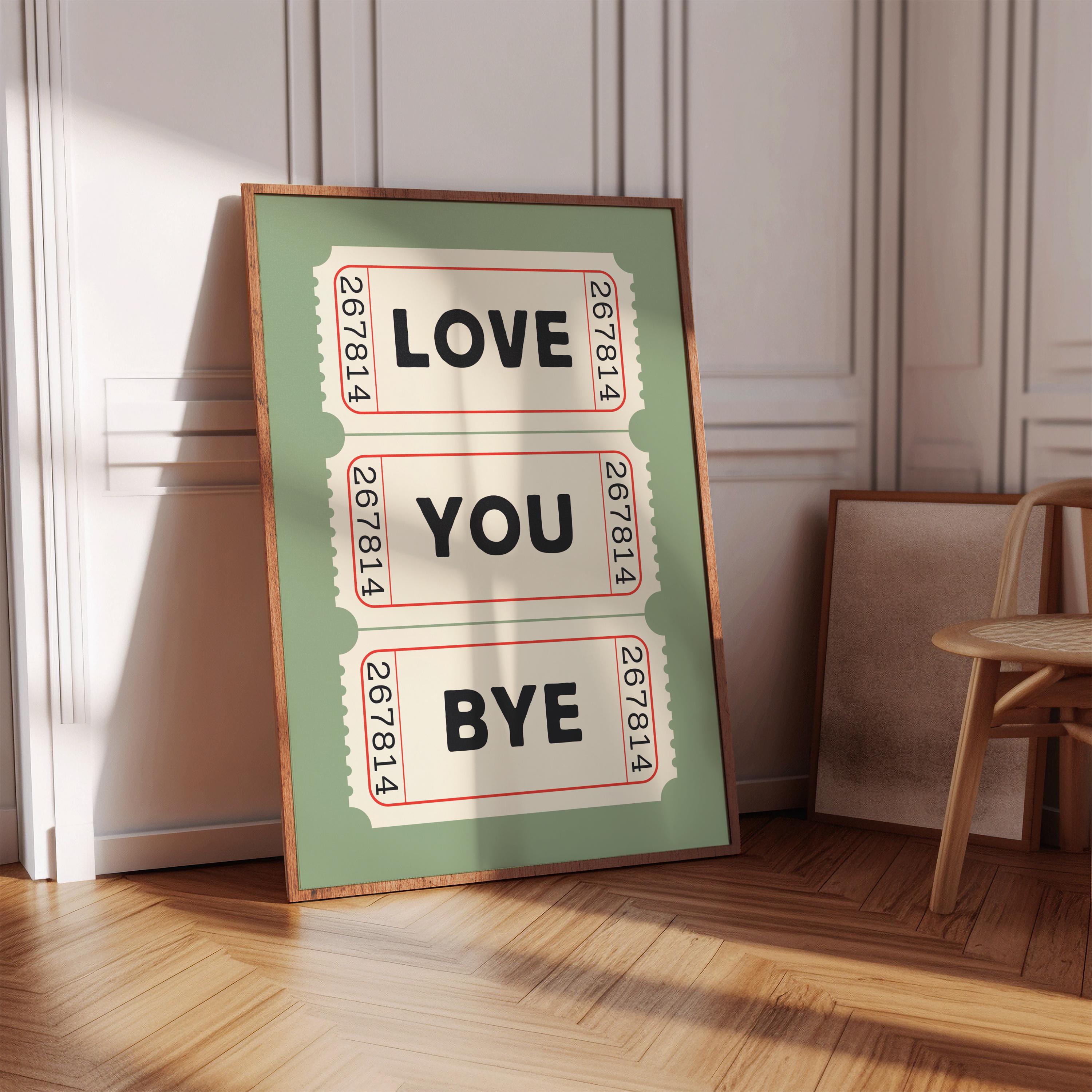 Love You Bye Retro Ticket Print, Sage Green Hallway Wall Art, Cute Home ...