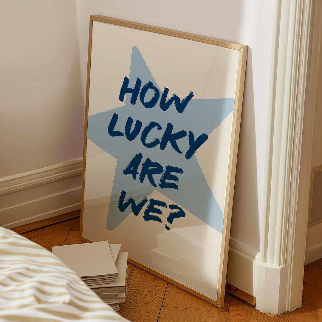 How Lucky Are We Print, Blue Typography Poster, Cute Positive Quote ...