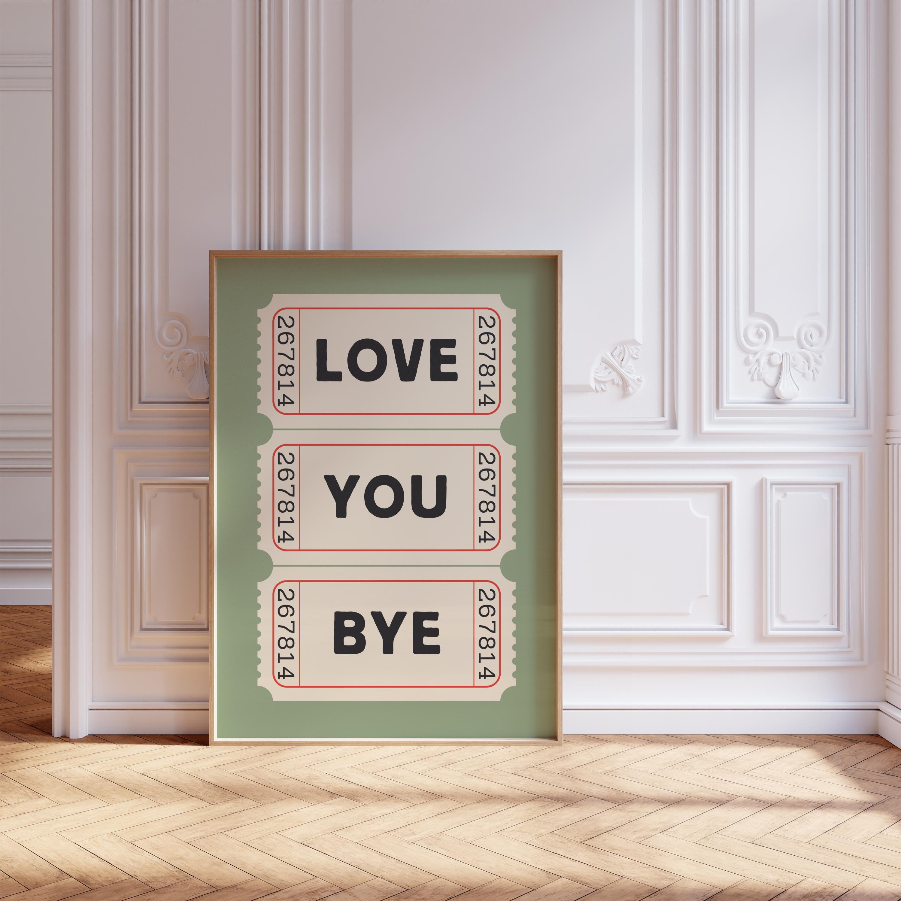 Love You Bye Retro Ticket Print, Sage Green Hallway Wall Art, Cute Home ...