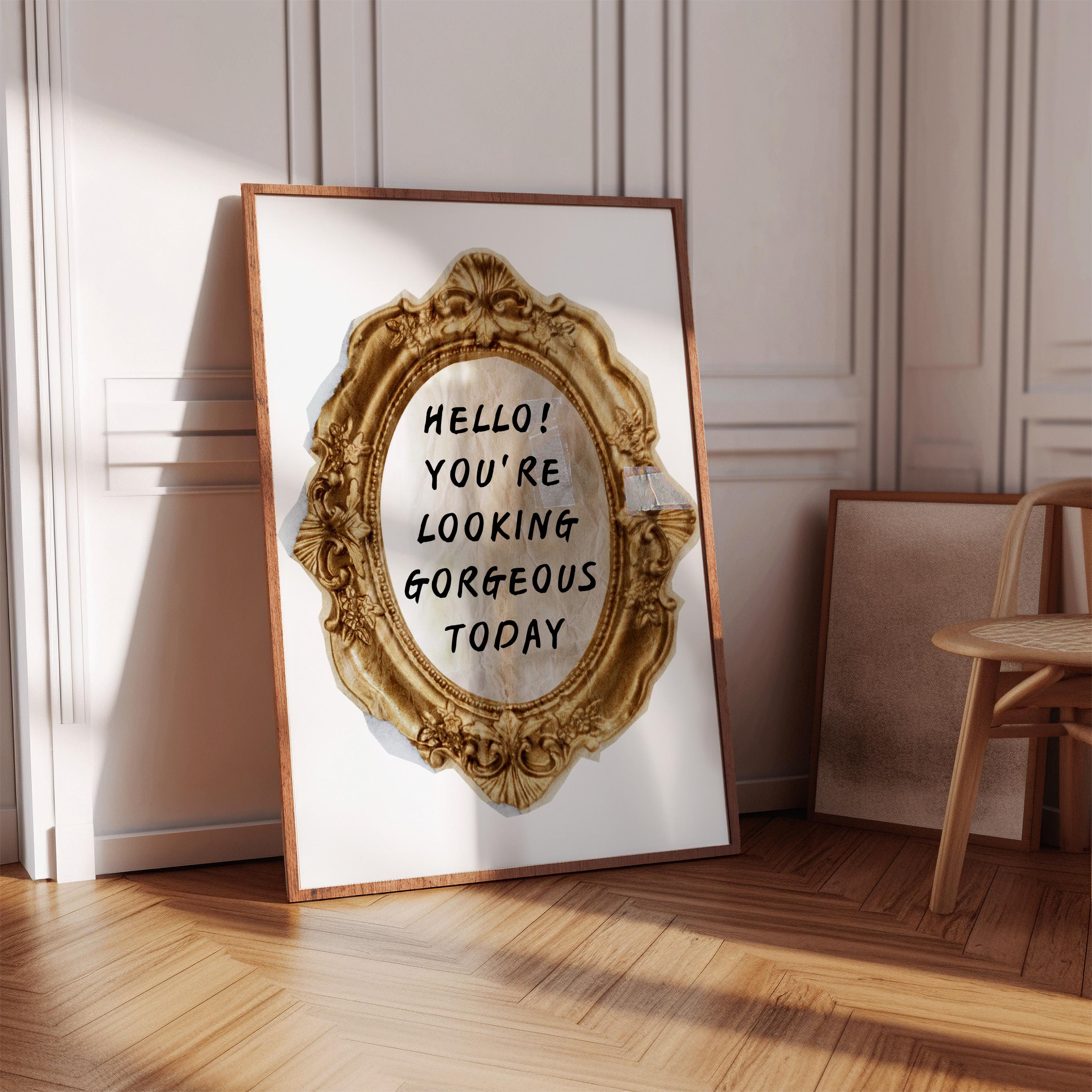 You're Looking Gorgeous Today Poster, Girly Preppy Wall Decor, Trendy ...