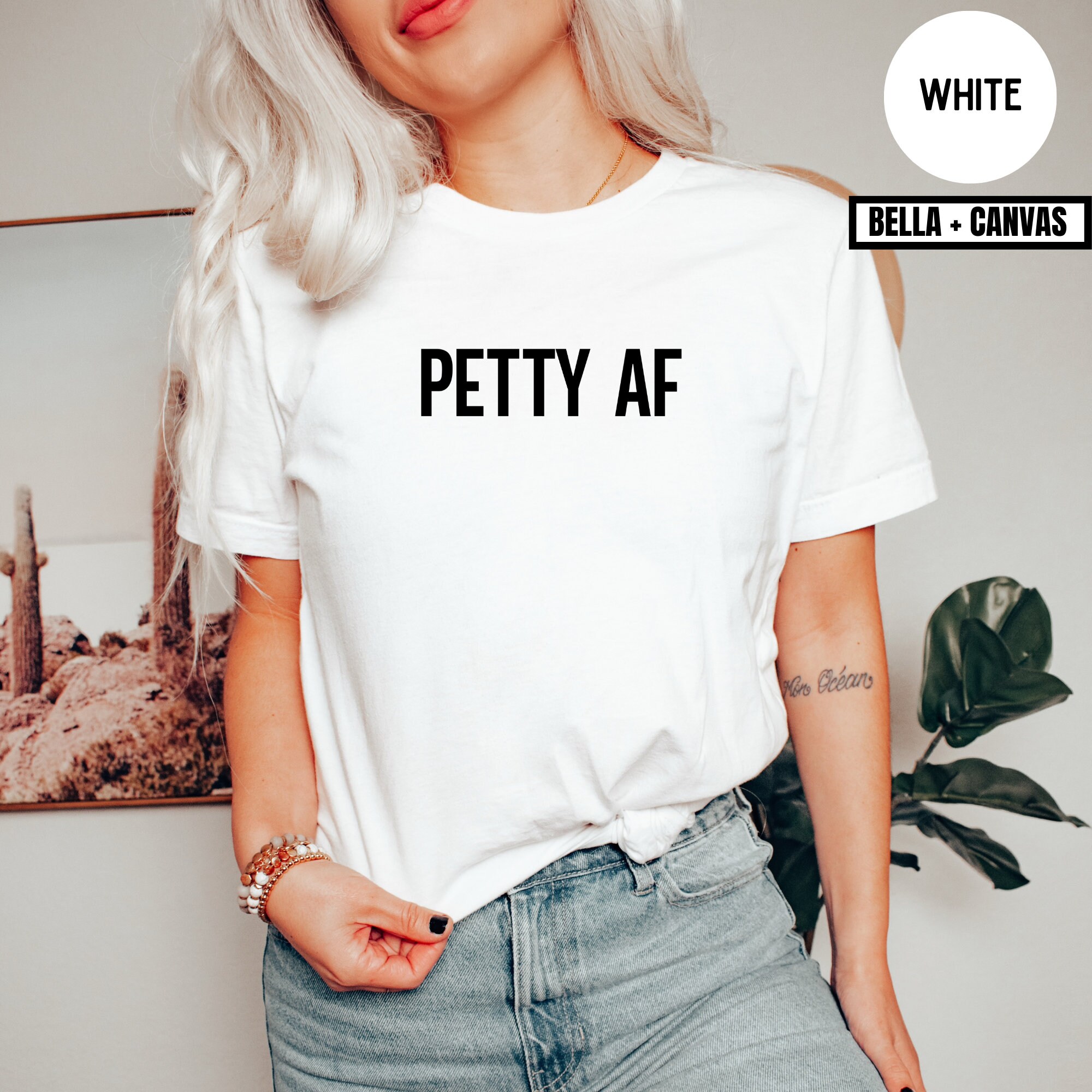 Petty AF Shirt, Petty Shirt, Stay Petty Tshirt, I Was Petty Today ...