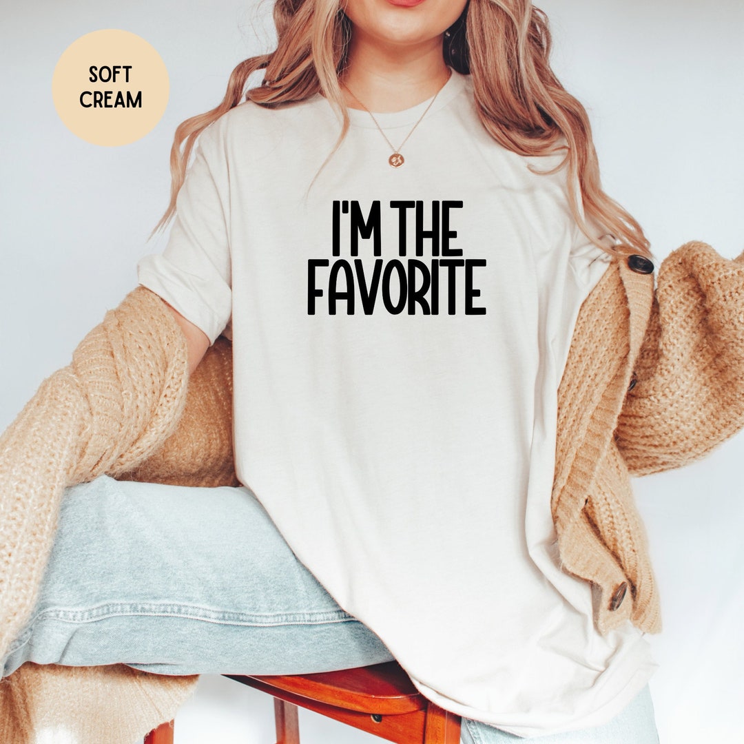 I'm the Favorite Shirt, Family Shirt, Family Reunion, Family Gifts ...