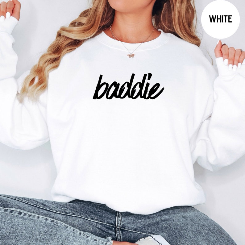 Baddie Sweatshirt Gift, Baddies Sweatshirt, Gift for Friend, Gift for ...