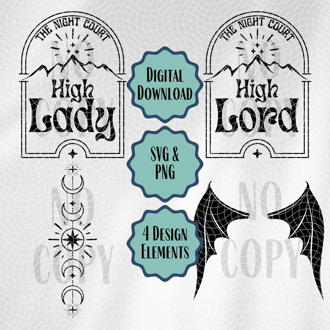 ACOTAR PNG SVG Bundle, High Lady and Lord of the Night Court, Velaris ...