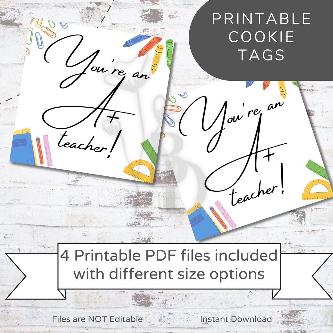 A+ Teacher Printable Cookie Gift Tags, Cookie Teacher Appreciation ...