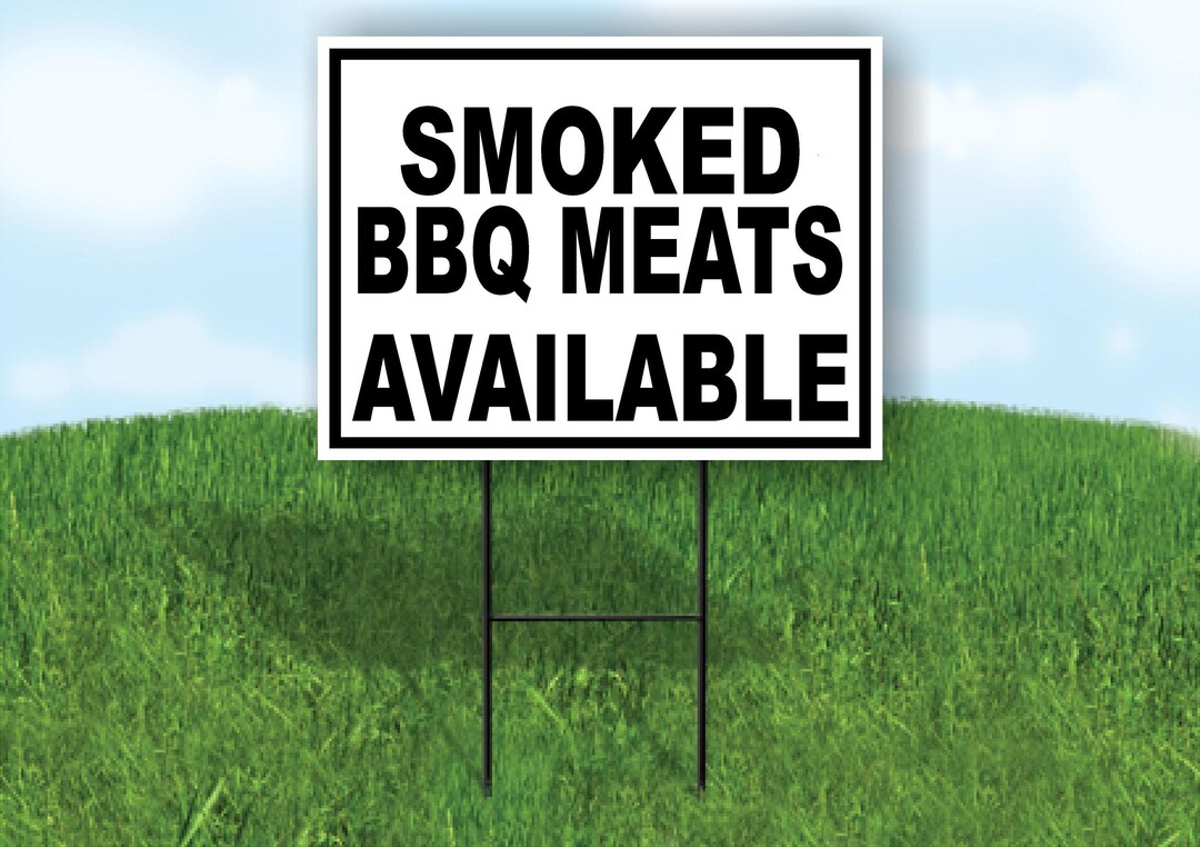 Smoked Bbq Meats Available Black Border Yard Sign Road Sign With Stand ...
