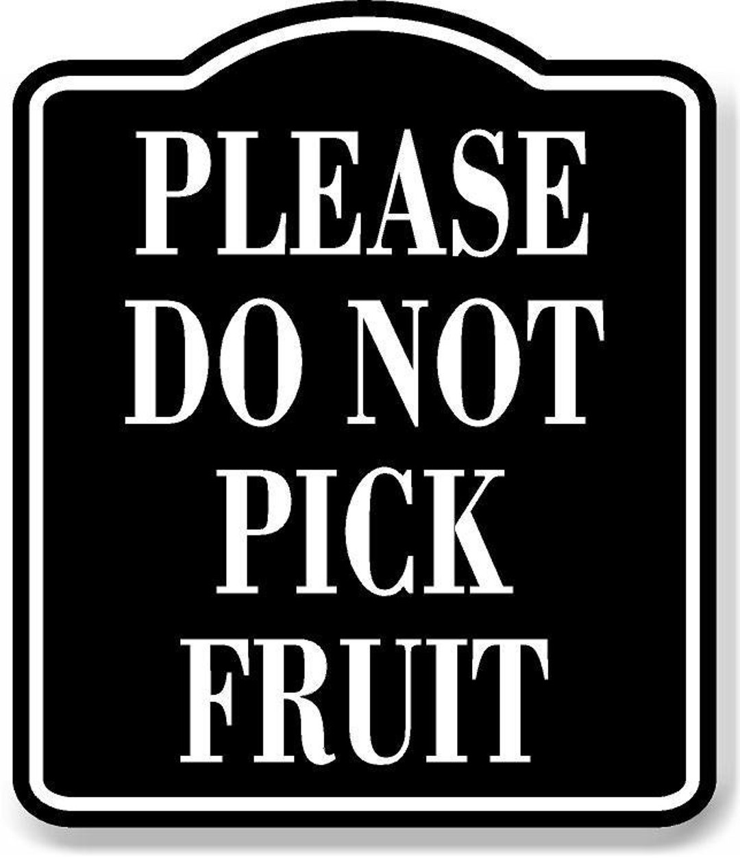 Please Do Not Pick Fruit Black Aluminum Composite Sign - Etsy