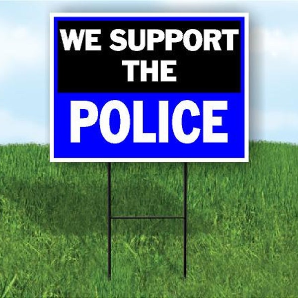 We Support Police Yard Sign - Etsy