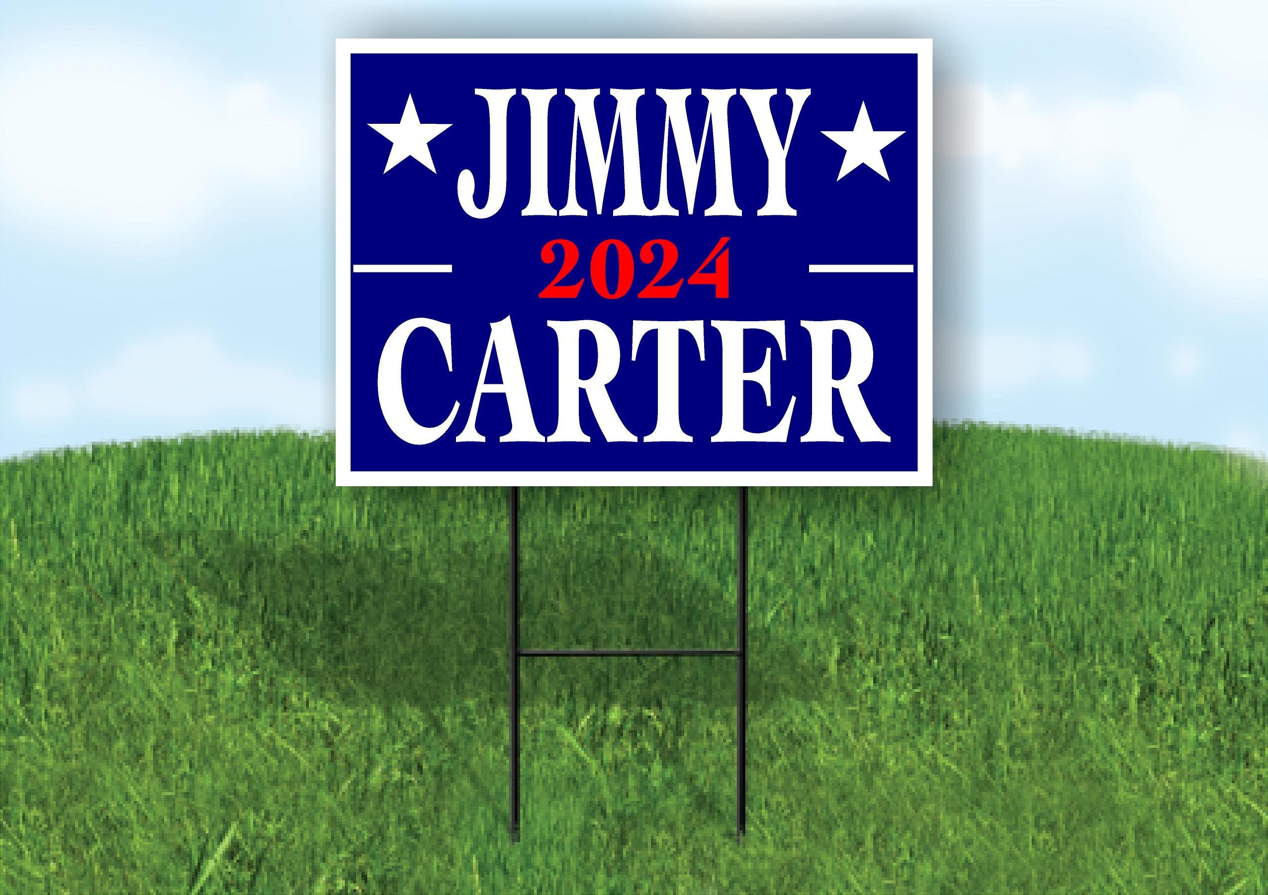 Jimmy Carter 2024 Yard Sign Road Sign With Stand - Etsy