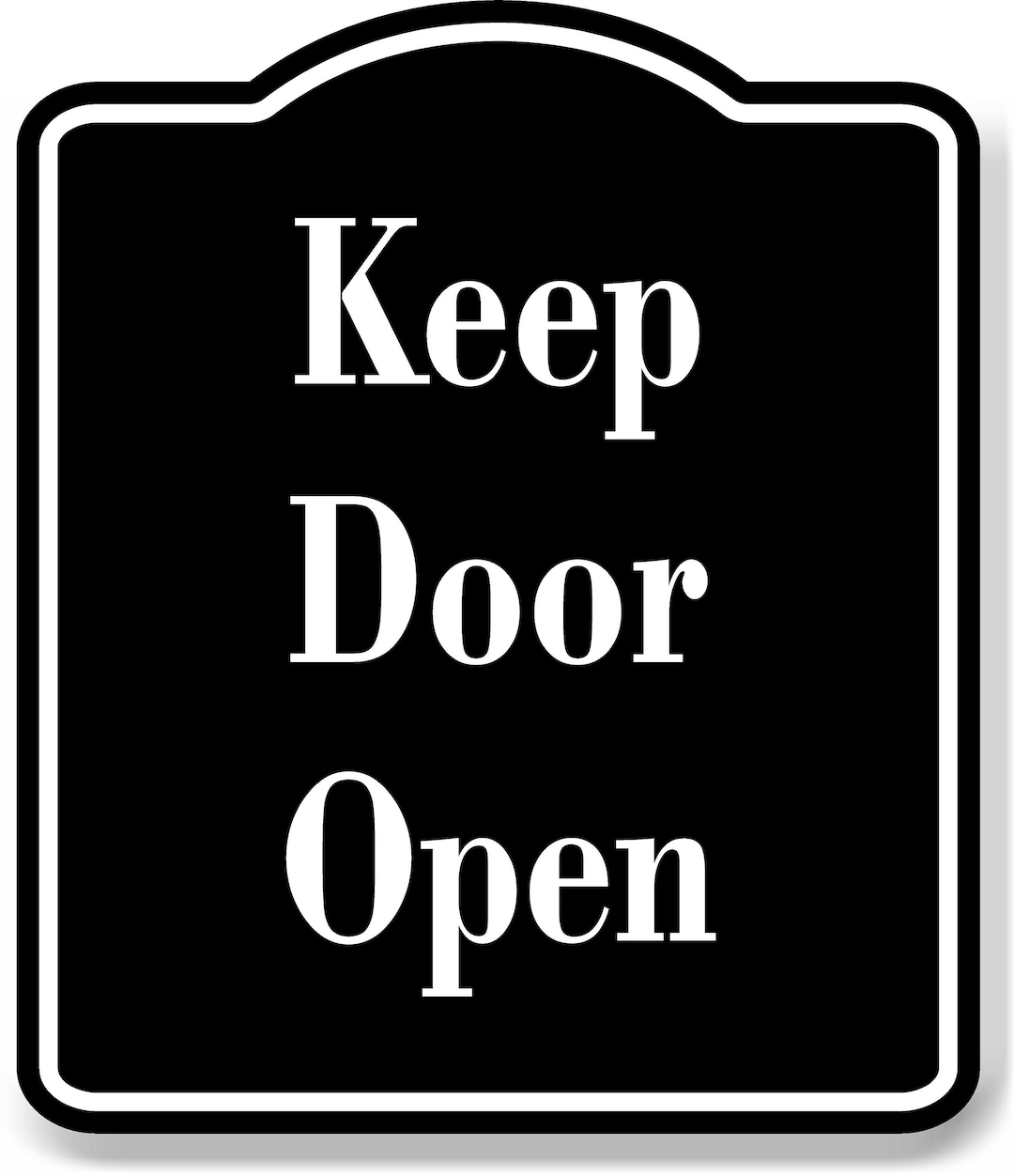 Keep Door Open BLACK Aluminum Composite Sign - Etsy