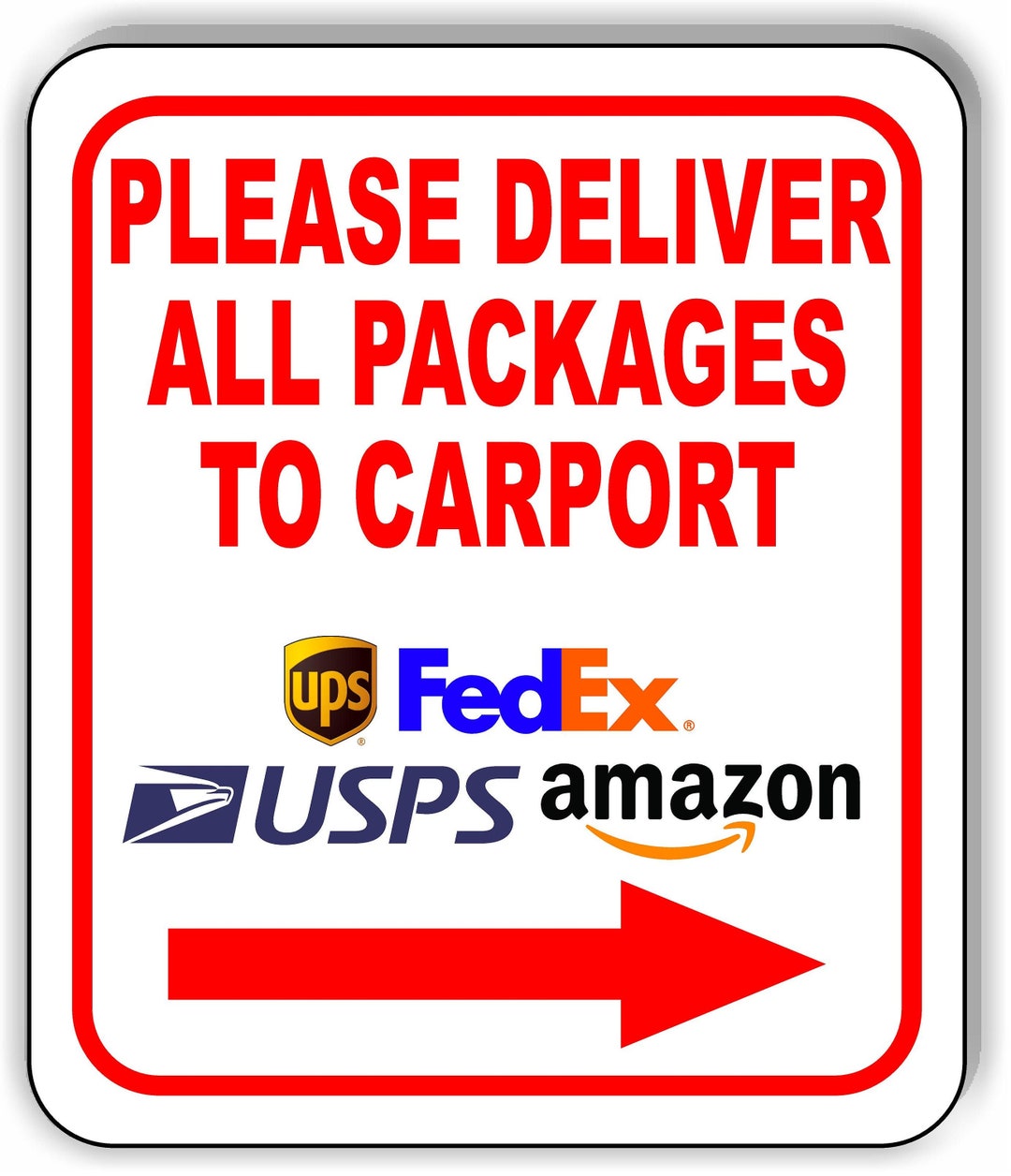 Please Deliver All Packages to Carport Right Arrow Aluminum Composite ...