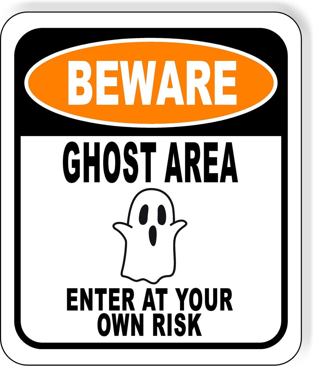 Beware Ghost Area Enter at Your Own Risk Orange 2 Aluminum Composite ...