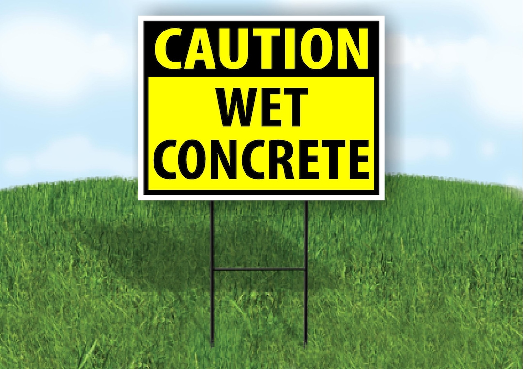 Caution Wet Concrete Yellow Yard Sign Road Sign With Stand - Etsy