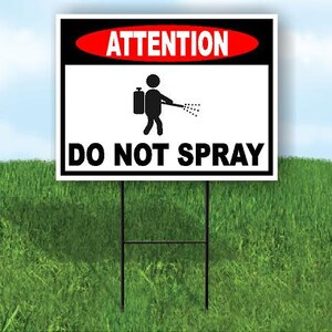 Attention Do Not Spray With Man Yard Sign Road Sign With Stand - Etsy