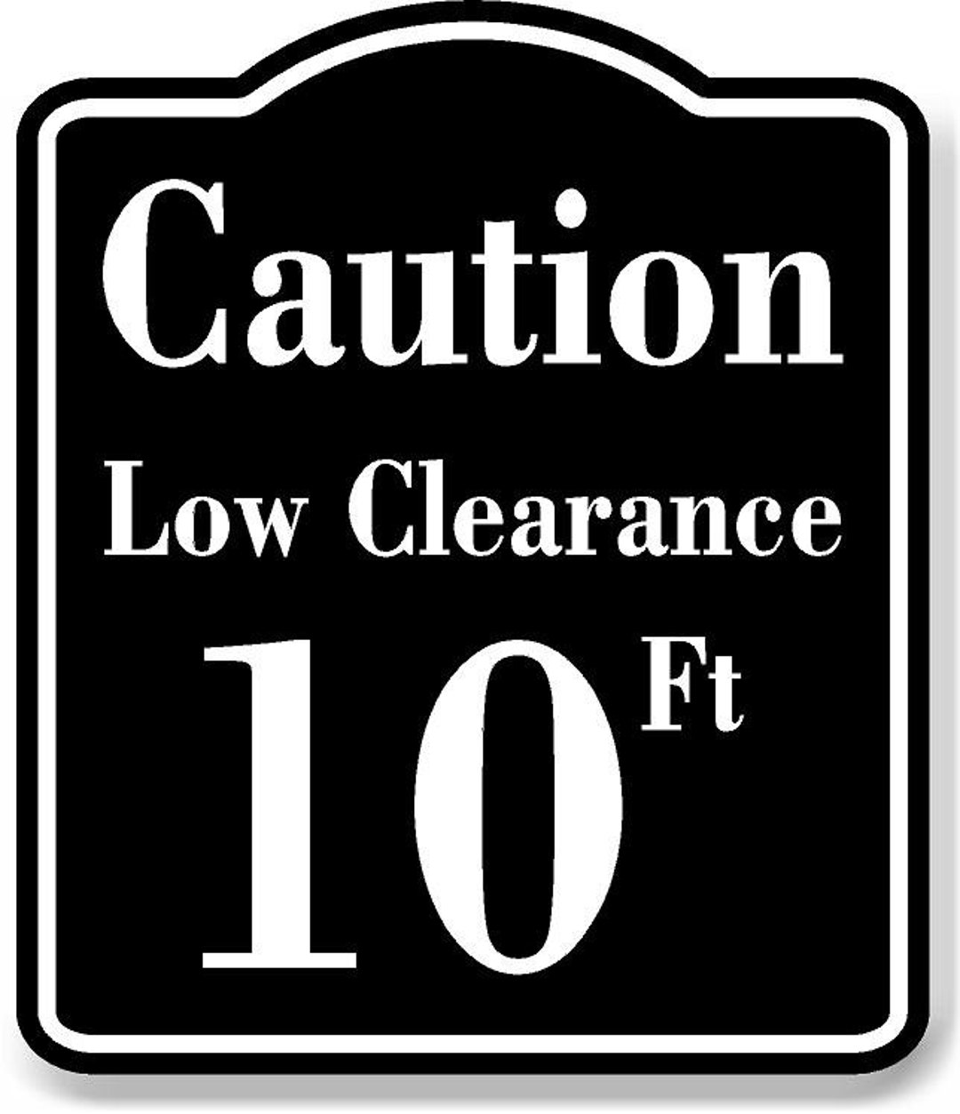 Caution Low Clearance 10 Ft Feet BLACK Aluminum Composite Sign - Etsy