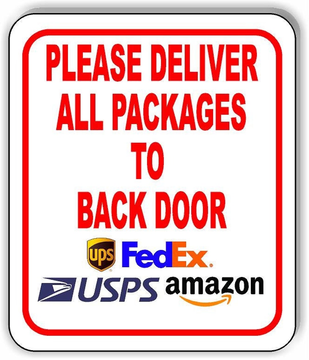 Please Deliver All Packages to Back Door Delivery Sign for Delivery ...