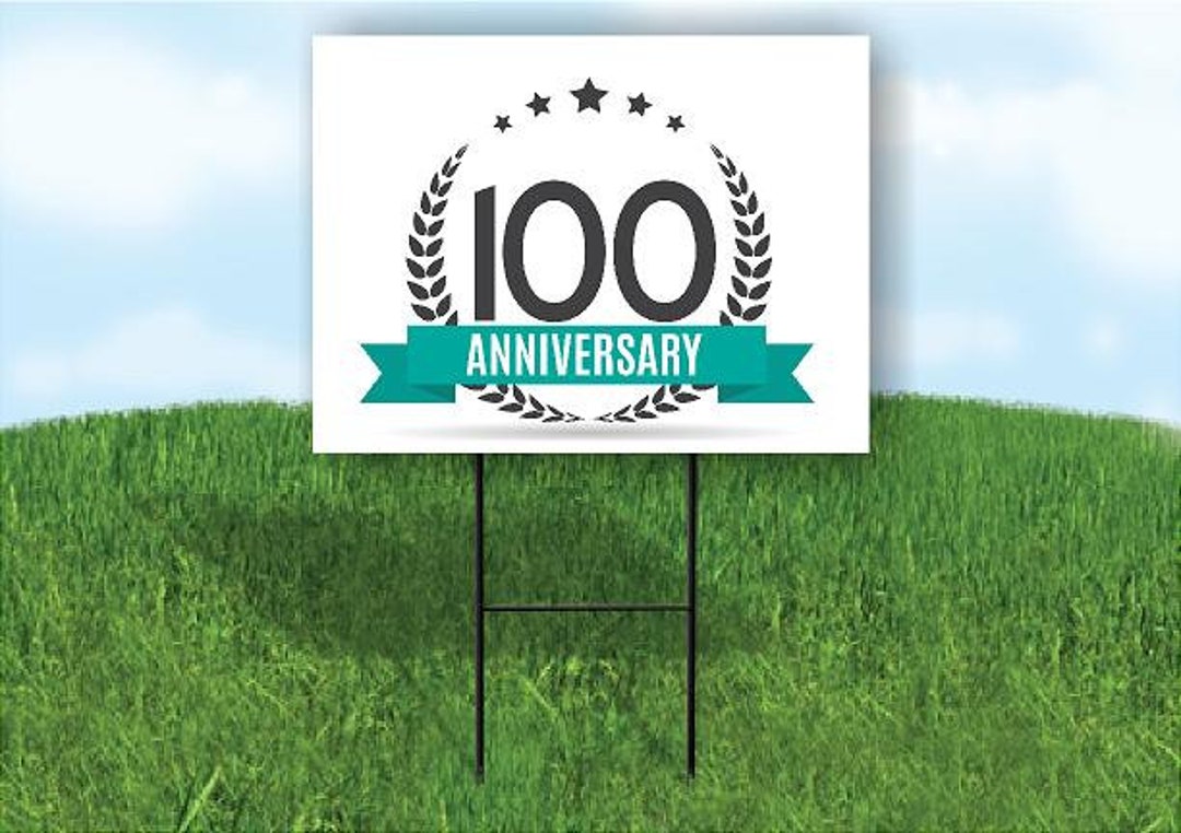100 Year Anniversary Yard Sign Road Sign With Stand - Etsy