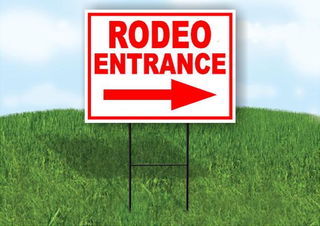 Rodeo Entrance Right Arrow Red Single Sided Yard Sign Road Sign With ...