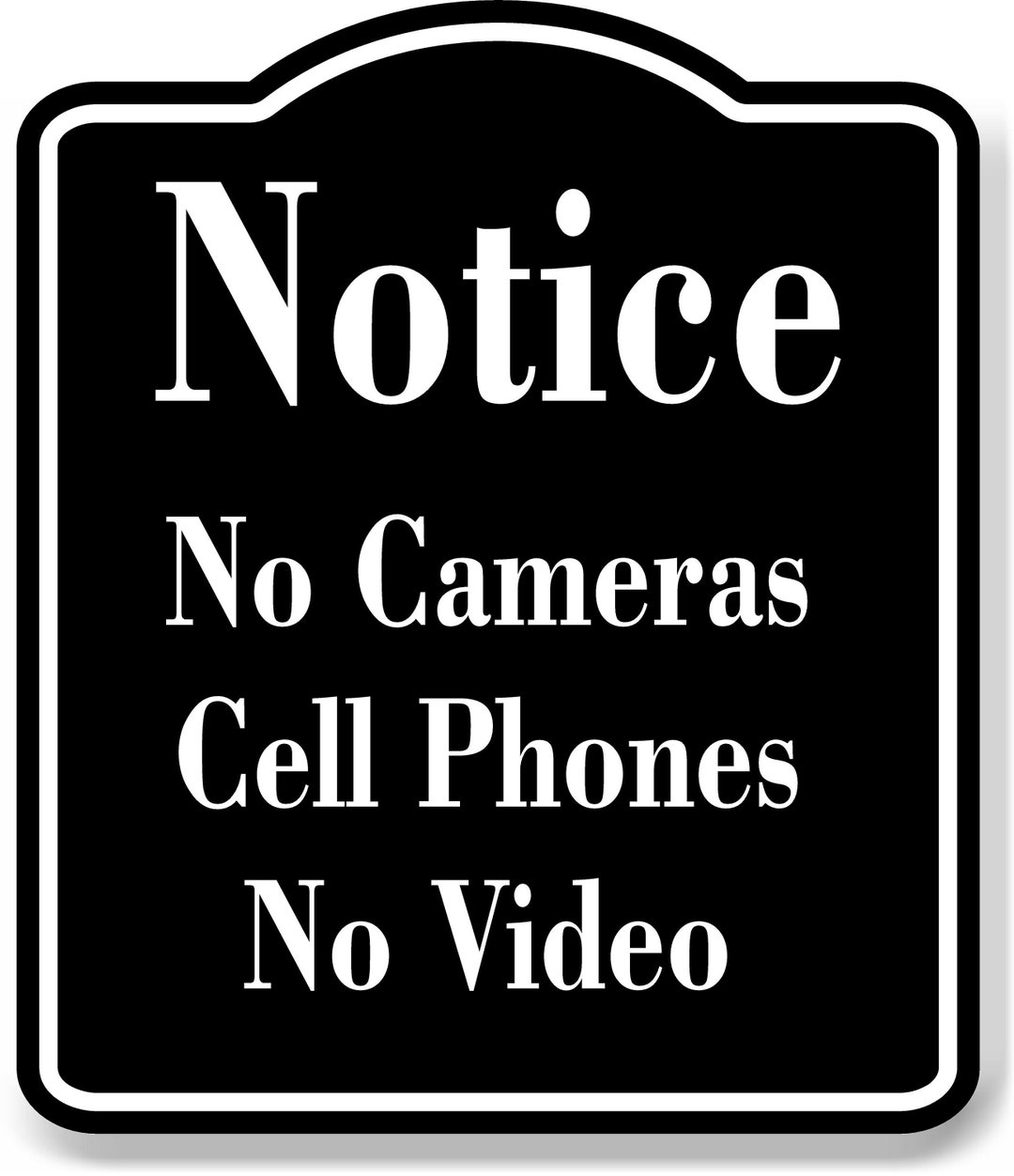 Notice No Cameras Cell Phones No Video BLACK Aluminum Composite Sign - Etsy