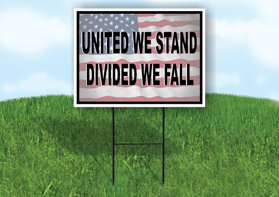 United We Stand Divided We Fall Flag Yard Sign Road Sign With Stand - Etsy