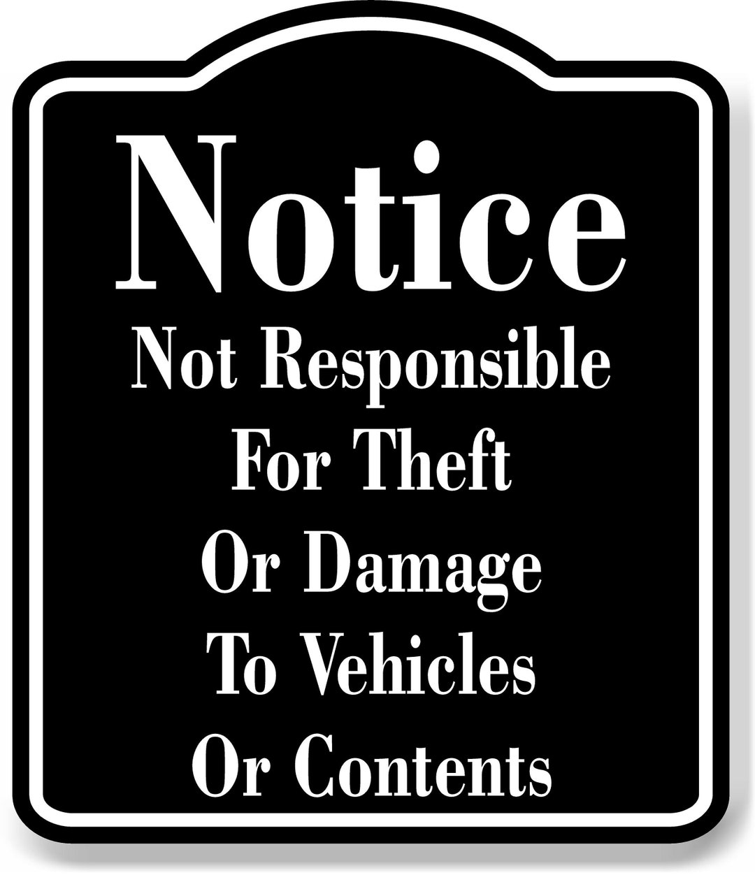 Notice Not Responsible Theft Damage Vehicles BLACK Aluminum Composite ...