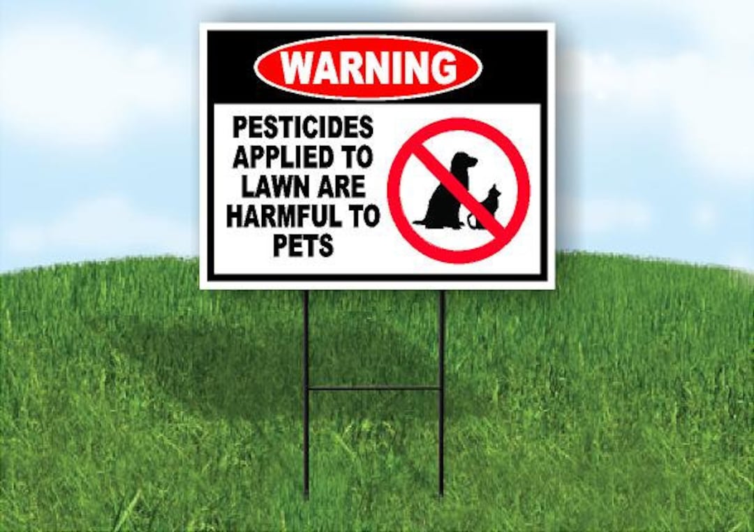 Warning Pesticides Applied to Lawn Are Harmful to Pets Yard Sign Road ...