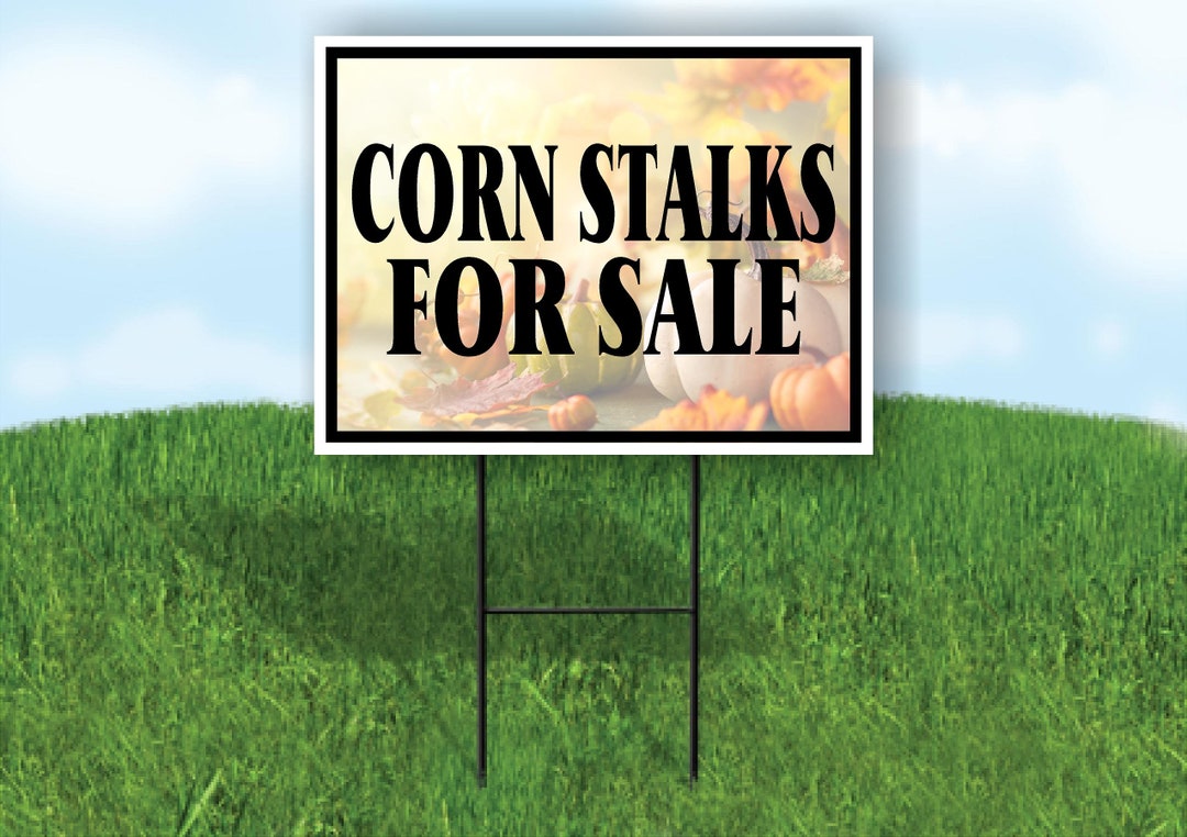 Corn Stalks for Sale Photo Yard Sign Road Sign With Stand - Etsy