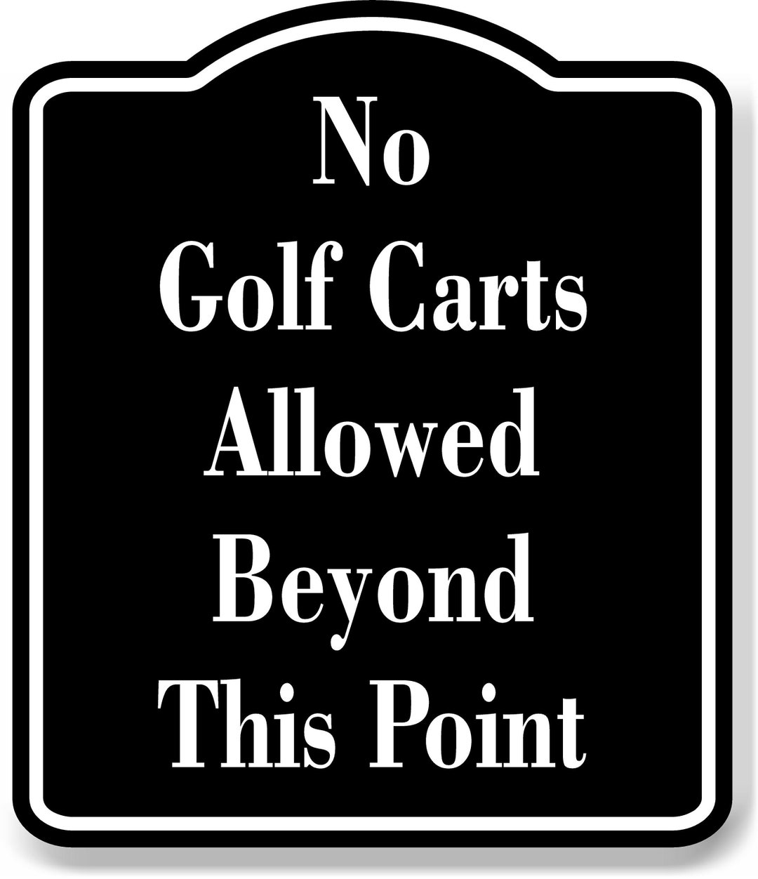 No Golf Carts Allowed Beyond This Point Golf BLACK Aluminum Composite ...